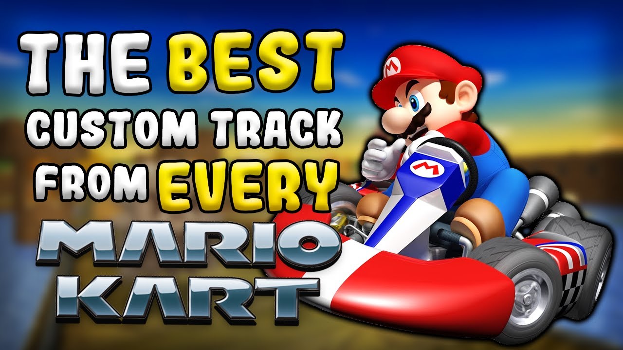 The BEST Custom Track from EVERY Mario Kart! (Modding Communities ...