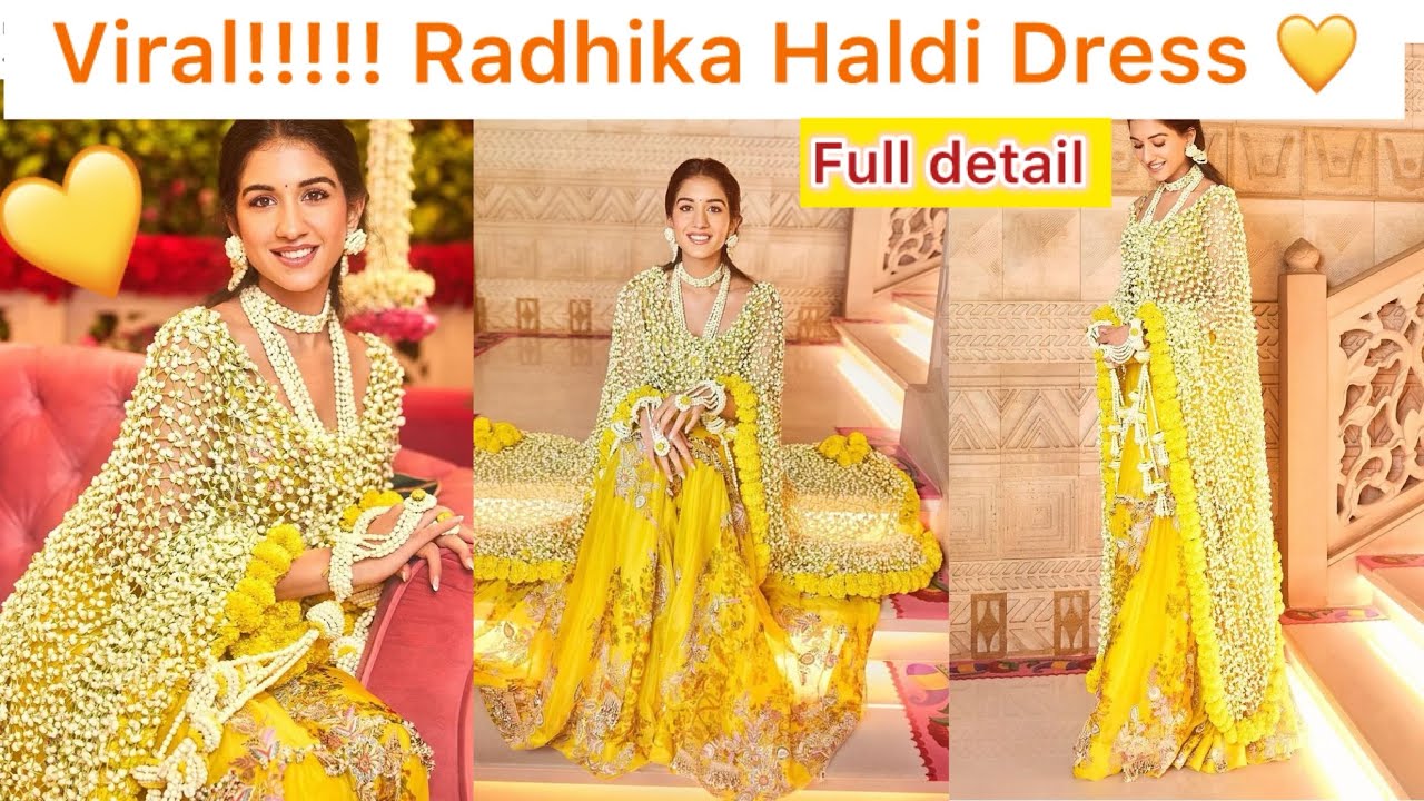 Beautiful Radhika Merchant Haldi Ceremony Dress | VIRAL!!! Haldi Dress ...