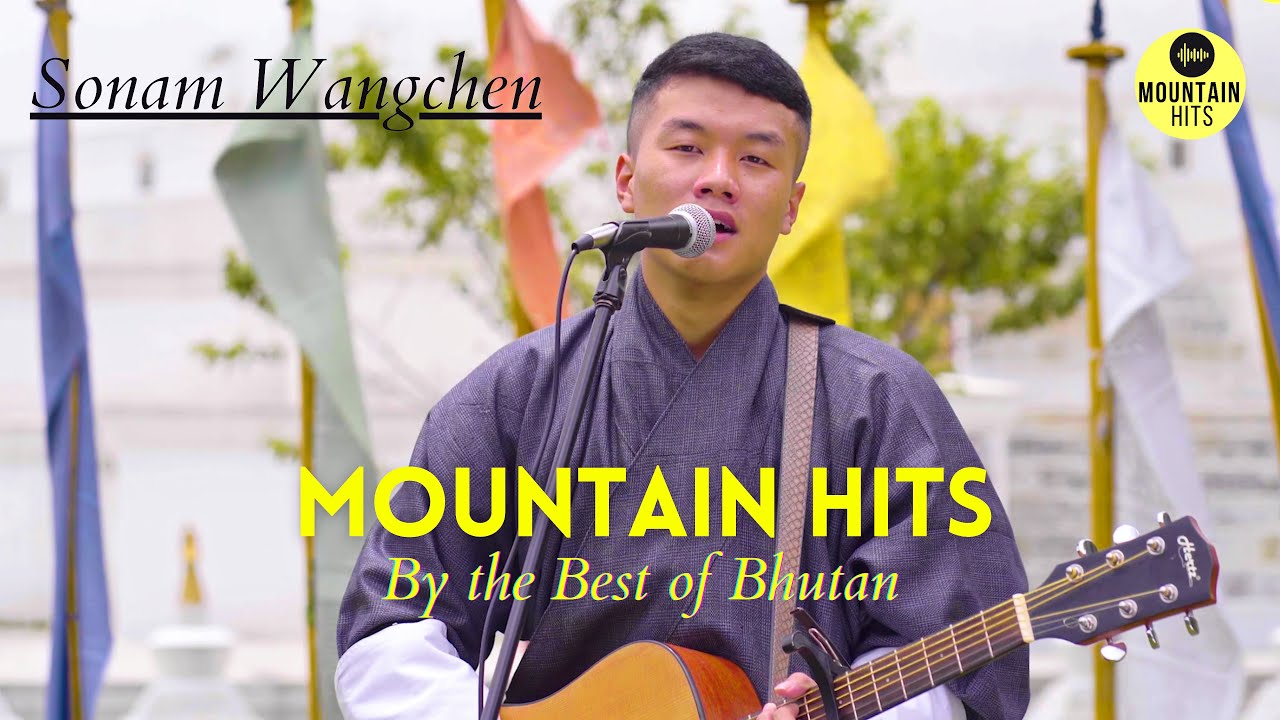 SONAM WANGCHEN Live Acoustic - Choe Lu Ta Dhi - MOUNTAIN HITS - New ...