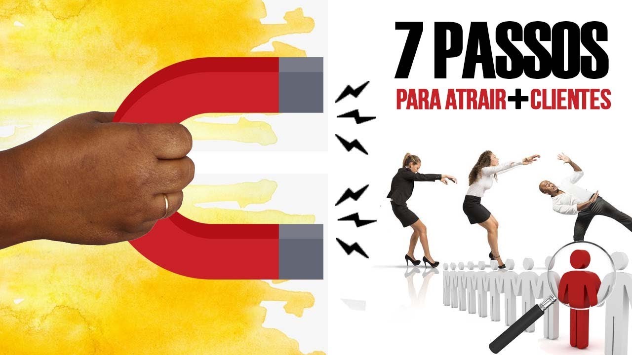 Como Atrair Clientes em 7 PASSOS INFALÍVEIS - YouTube