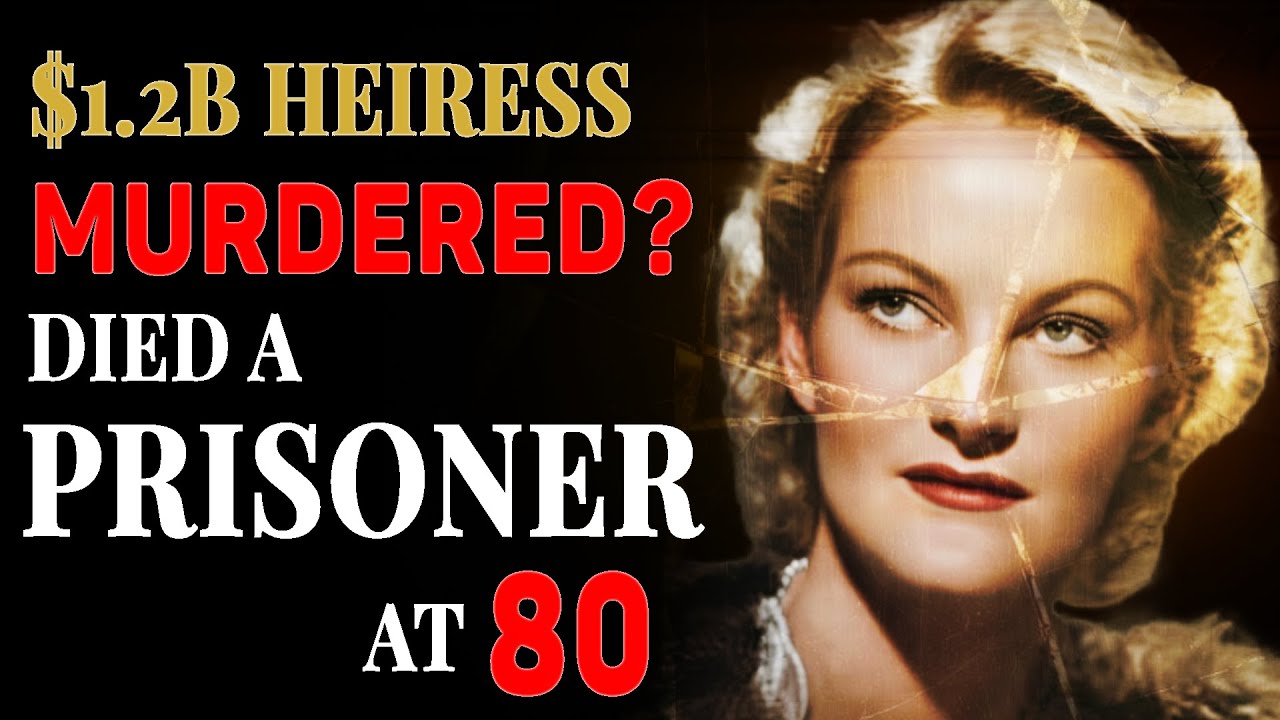 The Richest Girl in the World Died a Prisoner | The Tragedy of Doris ...