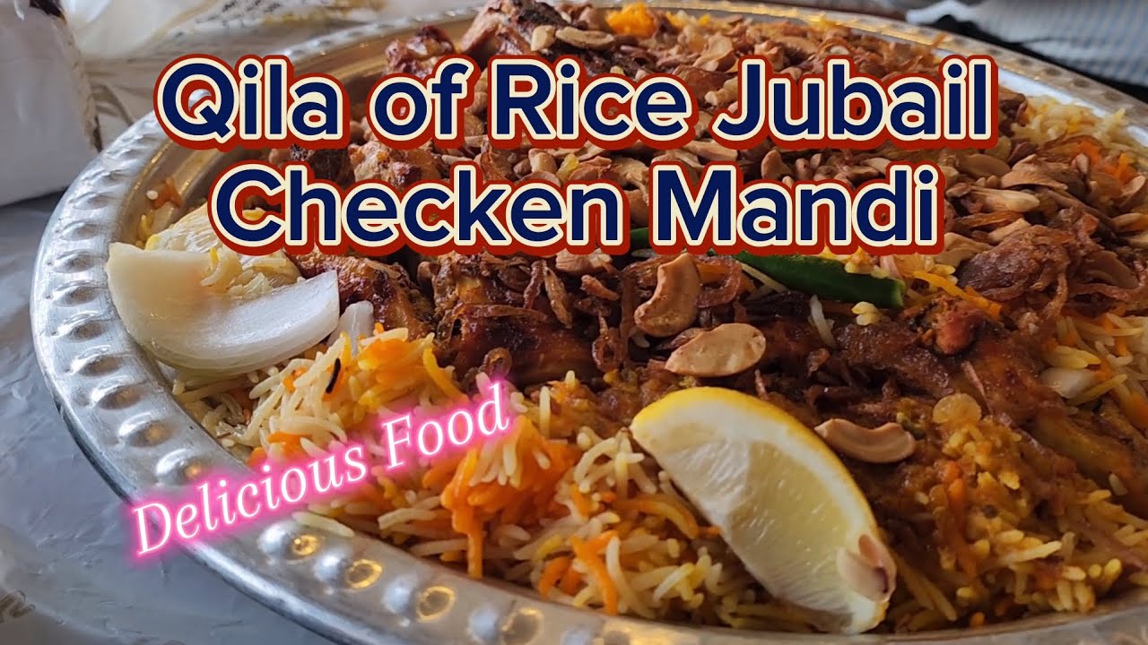 Quality Food Qila of Rice at Jubail | Tasty Checken Mandi |Amazing ...