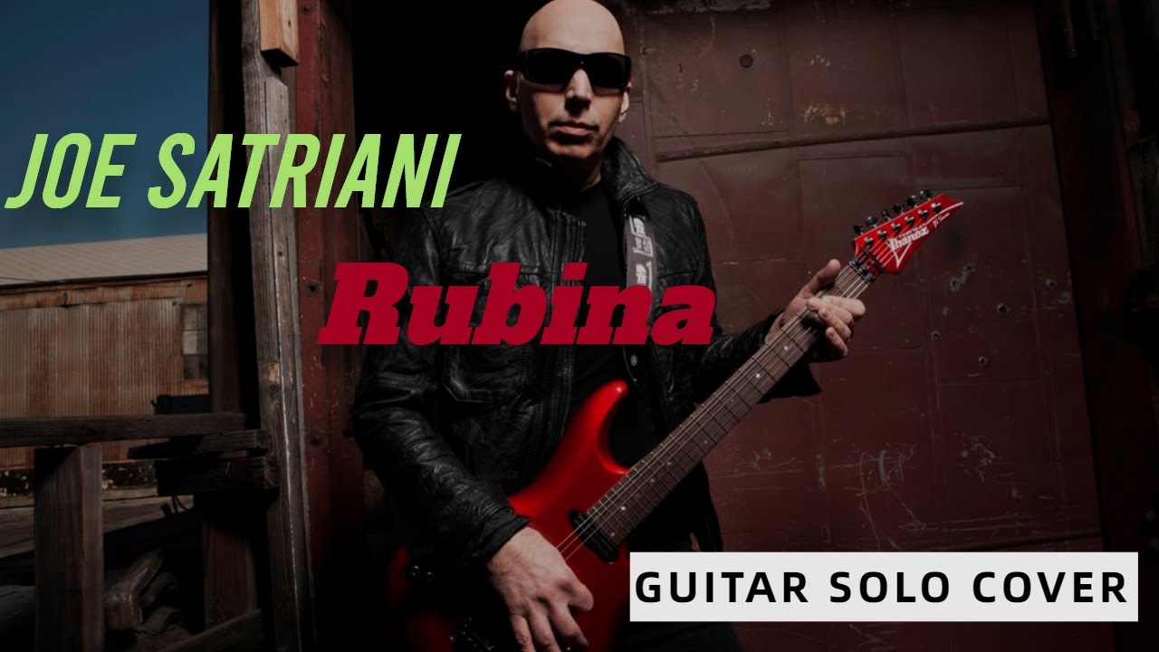 Joe Satriani - Rubina || Guitar Solo Cover - YouTube