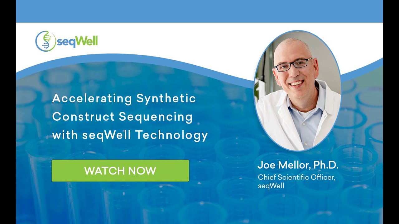 Accelerating Synthetic Construct Sequencing with seqWell Technology ...