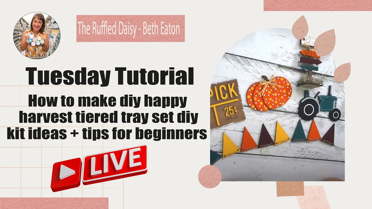 Tuesday Tutorial | How to make DIY happy harvest tiered tray set DIY ...