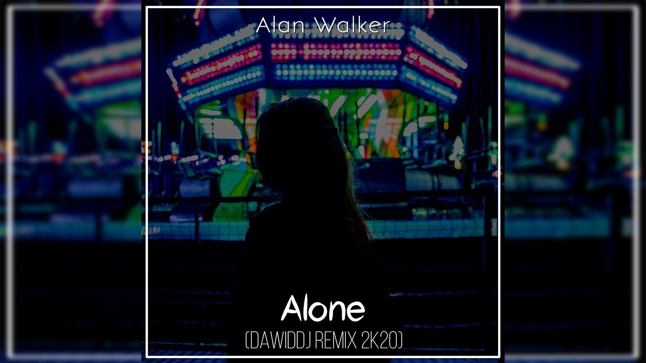 Alan Walker - Alone (DawidDJ Remix 2k20) - YouTube