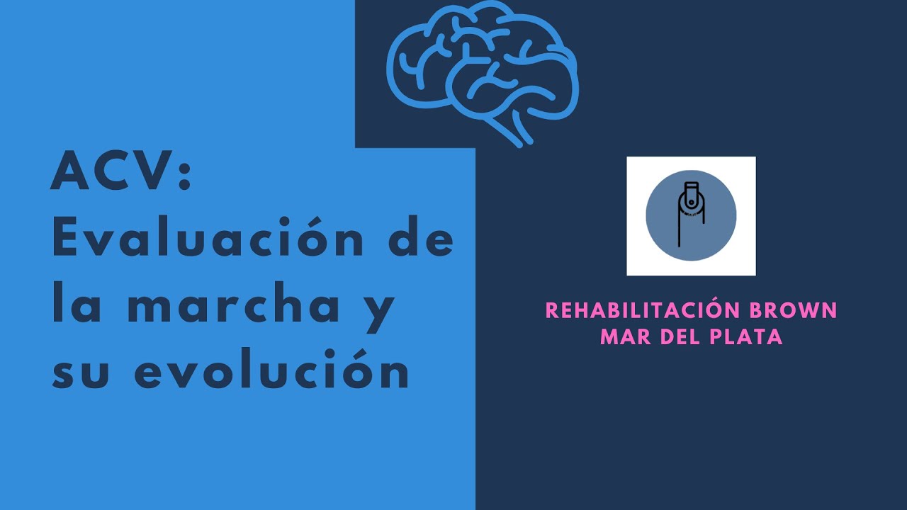 Caminar luego de un ACV. Rehabilitación de la marcha. Kinesiología ...