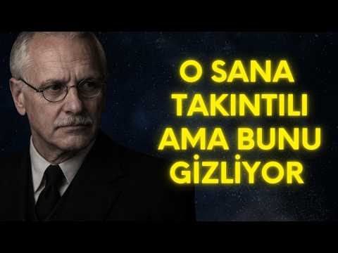 O sana takıntılı ama bunu gizliyor | Carl Jung