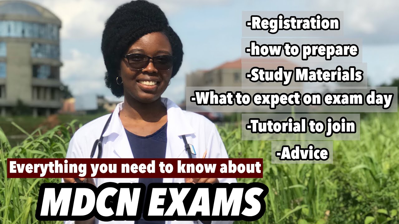 EVERYTHING YOU NEED TO KNOW ABOUT THE MDCN EXAMS- what to expect, study ...