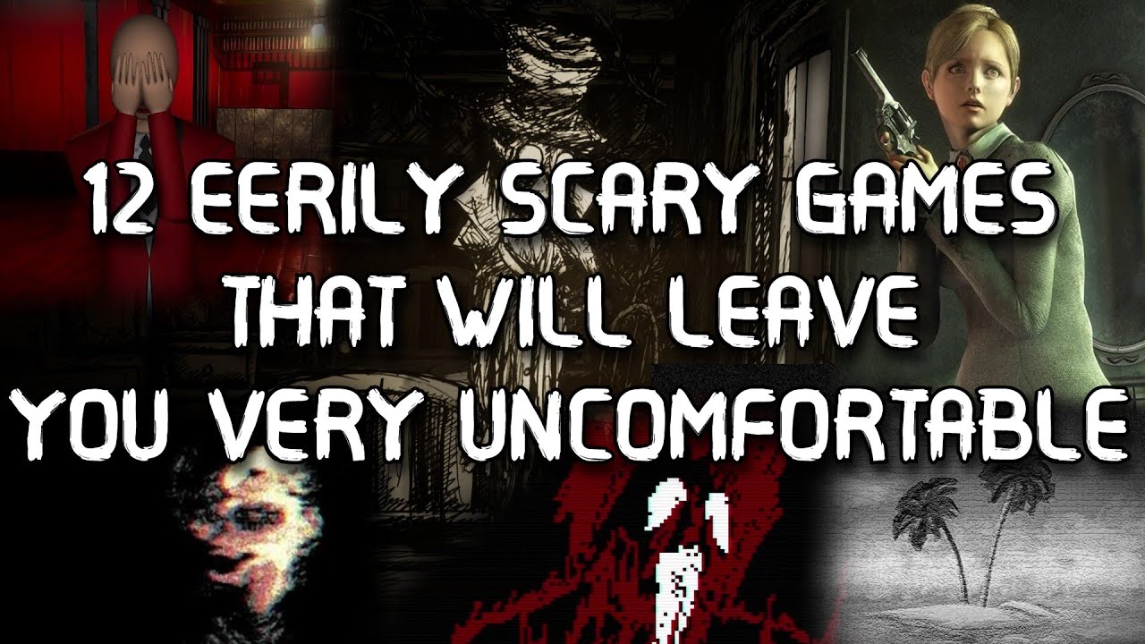 12 Eerily Scary Games That Will Leave You Very Uncomfortable (narrated ...