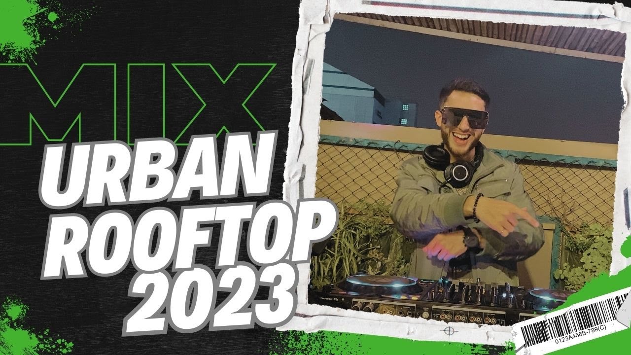 MIX URBAN ROOFTOP 2023🍻 (UN FINDE , UN X100TO, HOOKIAO, LA RECETA, ETC ...