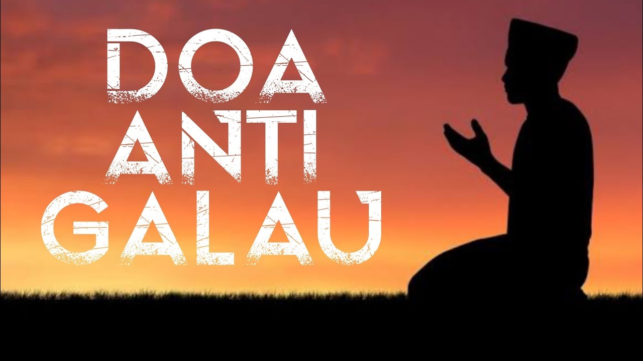 Doa Anti Galau, Diajarkan Oleh Nabi - YouTube