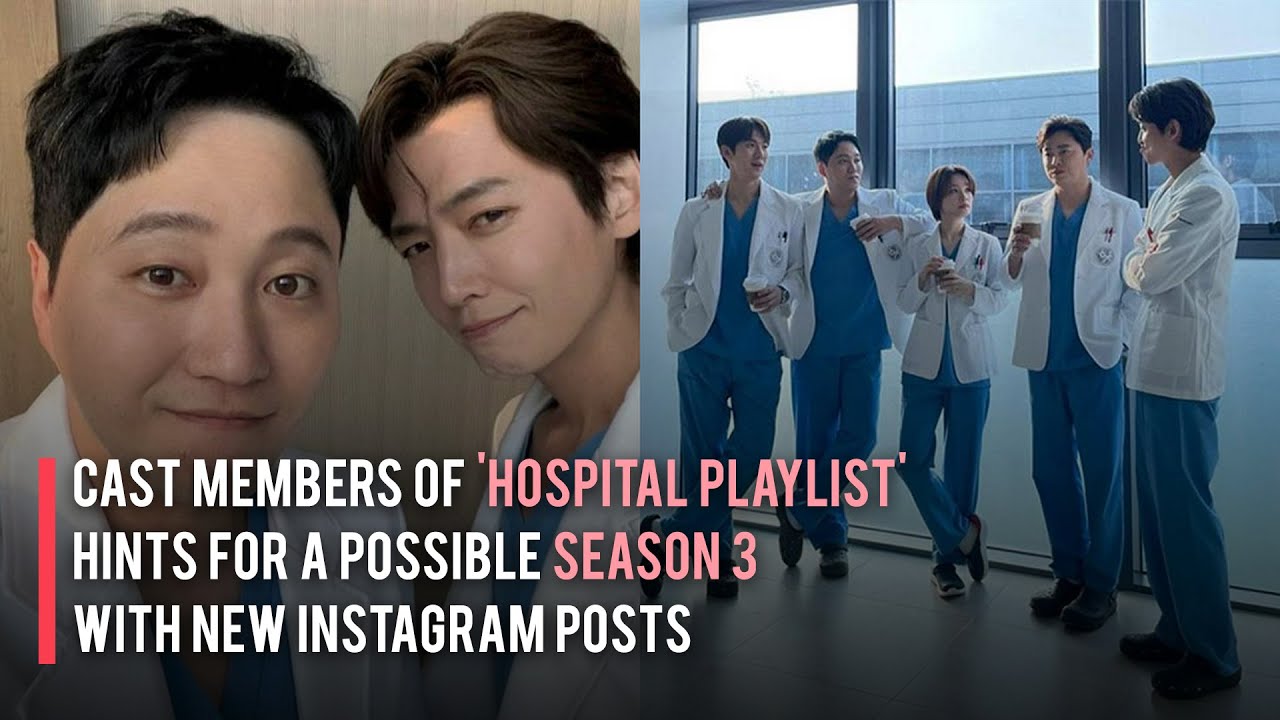 Cast Members of 'Hospital Playlist' Hints for a Possible Season 3 with ...