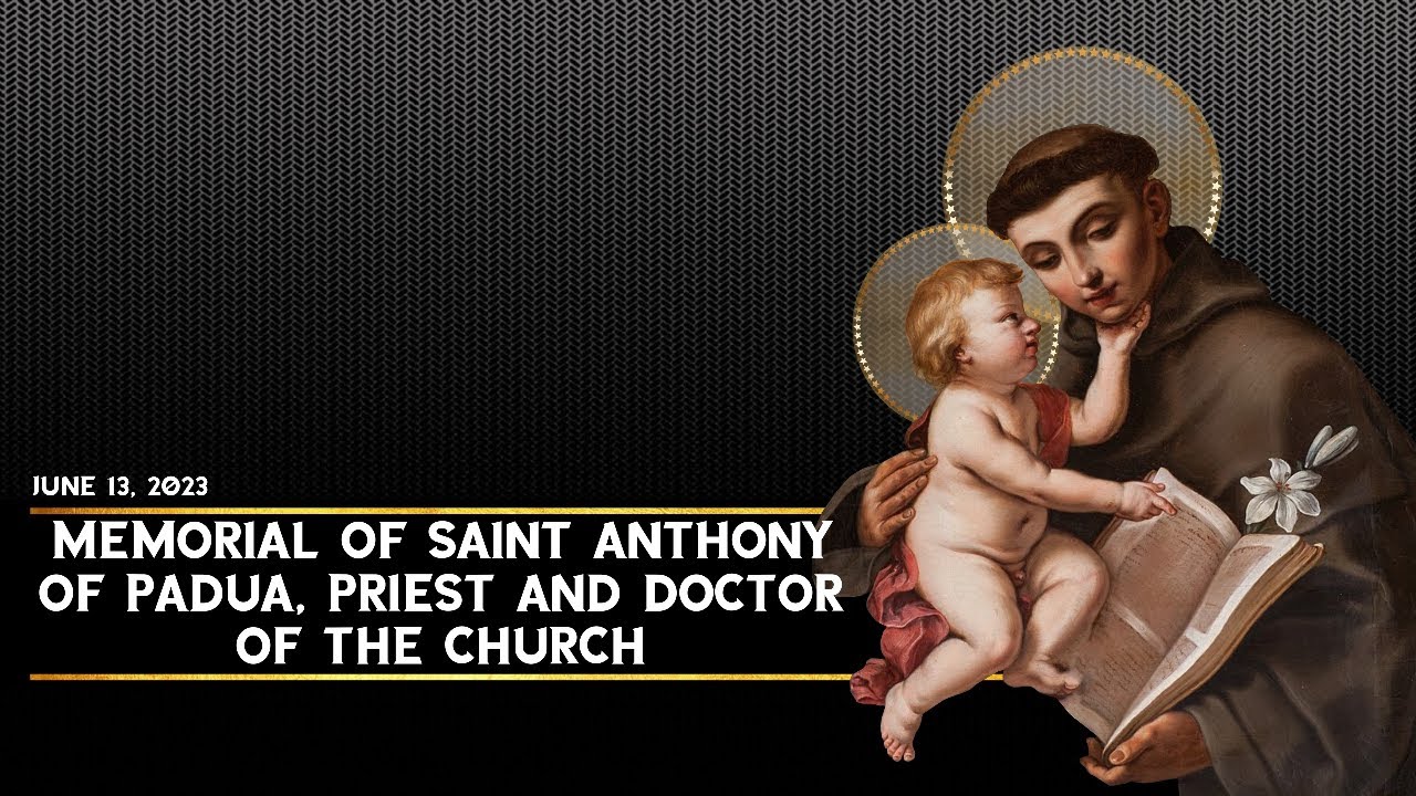 Memorial of Saint Anthony of Padua, Priest and Doctor of the Church ...