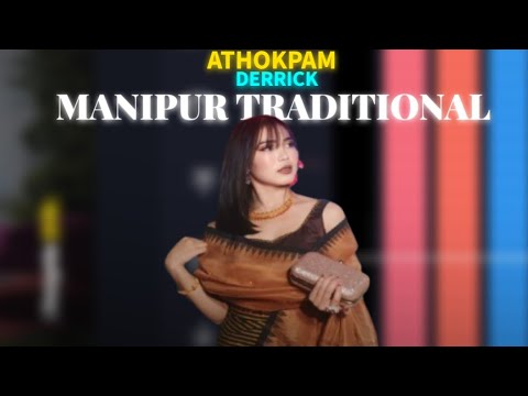 MANIPUR TRADITIONAL DRESS 🎀🥀 || Derrick Athokpam💥|| - YouTube