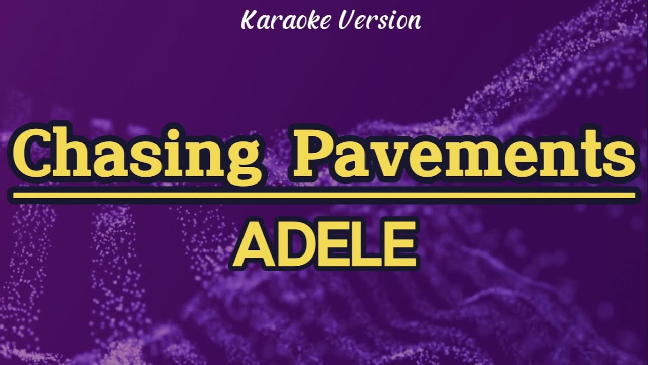 Chasing Pavements - Adele (Karaoke) - YouTube