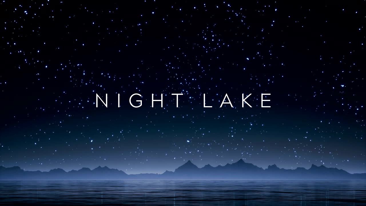 CALMING NIGHT LAKE SOUNDS for sleep, focus, study, and meditationㅣ ...