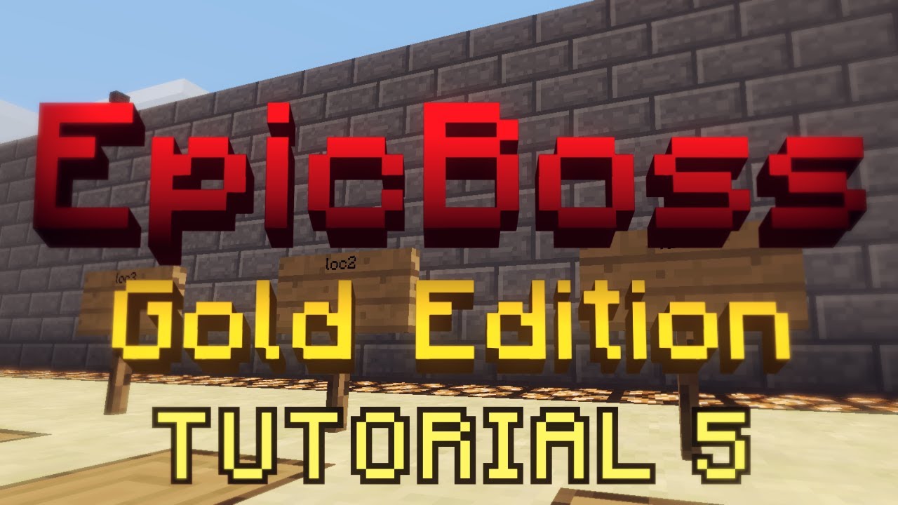 EpicBoss Gold Edition: How to use Locations! #5 - YouTube