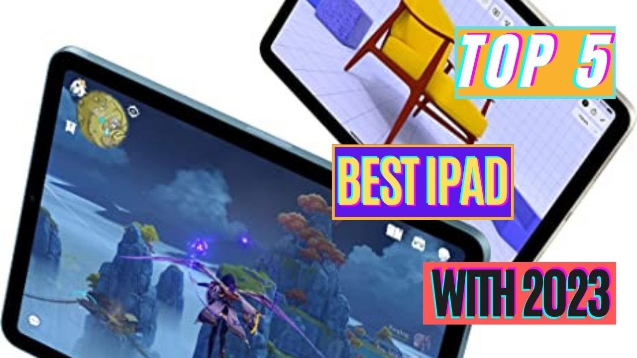 best ipad With 2023 || Top 5 Ipad Review - YouTube