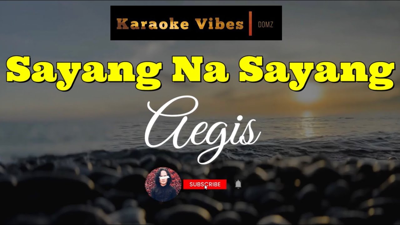 Sayang na Sayang - Aegis | Karaoke