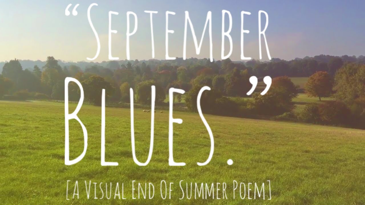 ☀️☹️ Visual Poetry That Rhymes - Nature [Blues] | End Of Summer Poem ...
