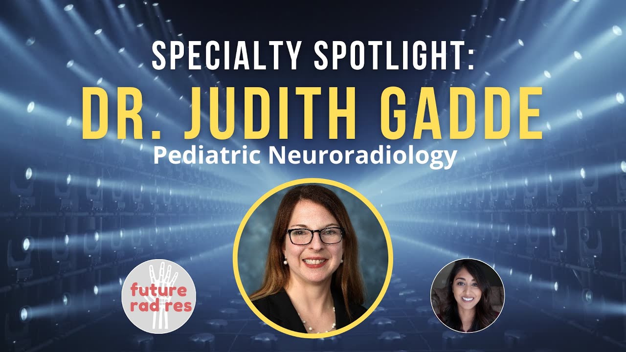 Pediatric Neuroradiology with Dr. Judith Gadde | Being a DO, a day in ...