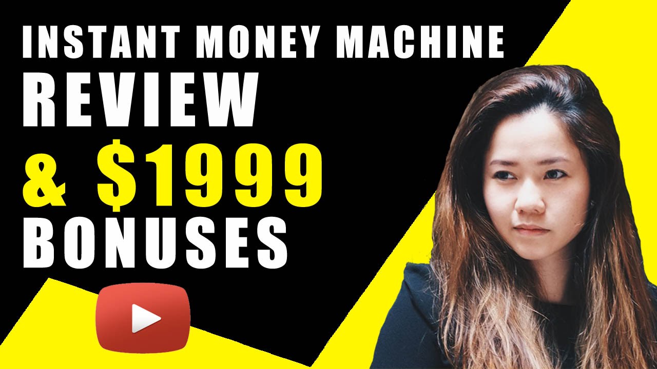 Instant Money Machine Review & $1999 Bonuses - YouTube