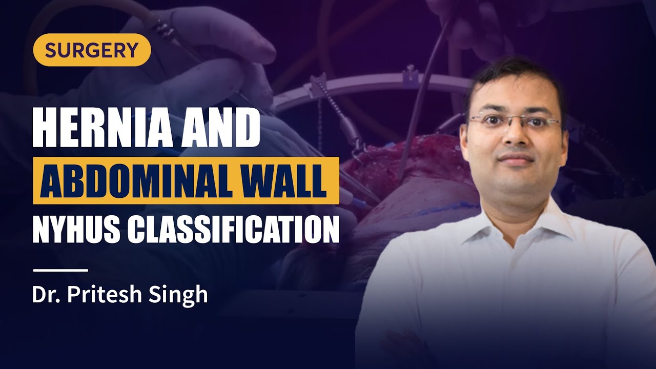 Hernia & Abdominal Wall - Nyhus Classification | Dr. Pritesh Singh ...