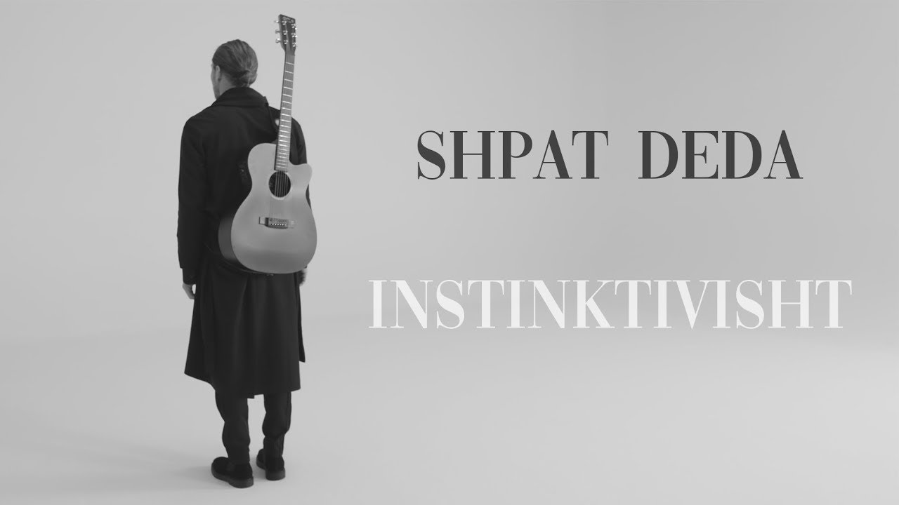 Shpat Deda - Instinktivisht (Official Video) - YouTube