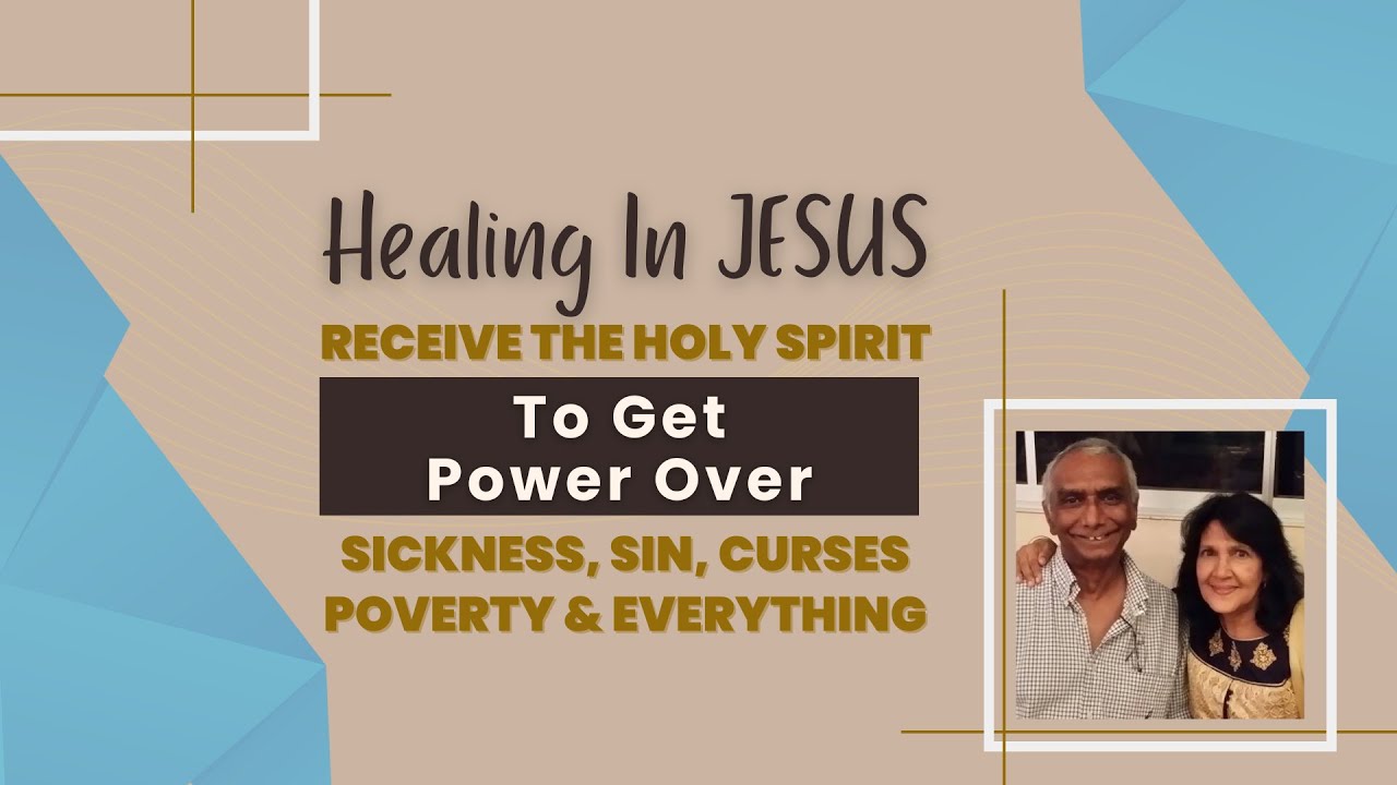 Healing In JESUS-Receive THE HOLY SPIRIT To Get Power Over, Sickness ...