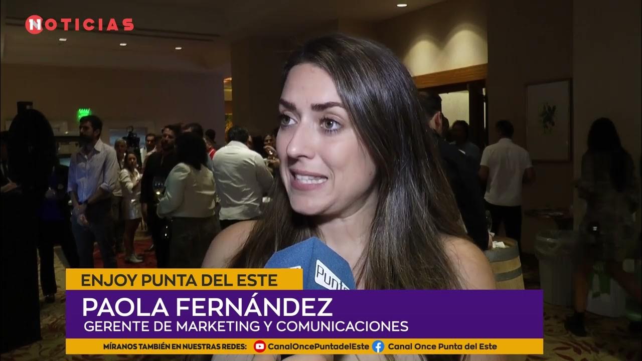 🎤 Paola Fernández, Gerente de Marketing y Comunicaciones Enjoy Punta del Este: - YouTube