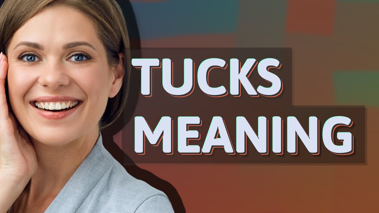 Tucks | meaning of Tucks - YouTube
