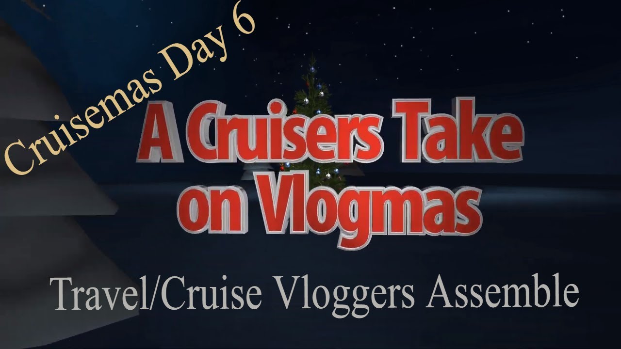 Cruisemas Day 6..Some of the cruise content creators we watch - YouTube