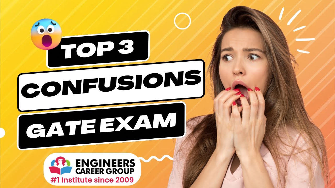 Confusion about GATE Exam || Common mistakes by Aspirants || GATE is no ...
