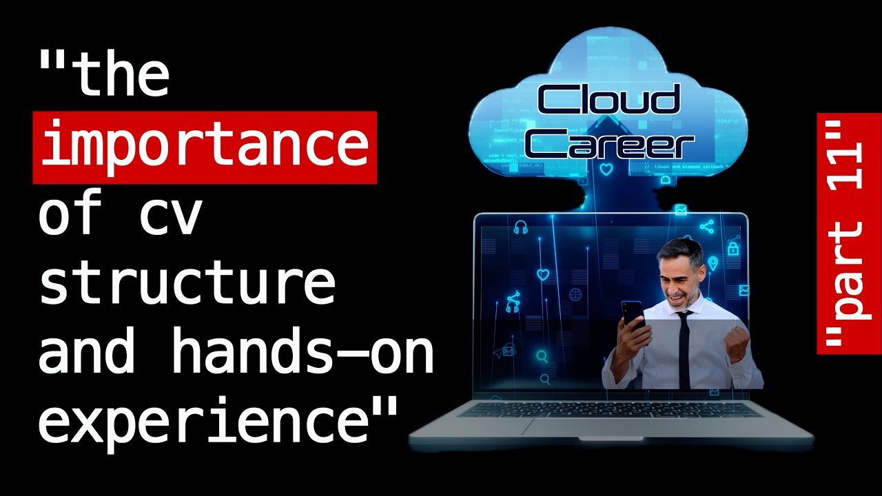 Cloud Career Part 11: The Importance of CV Structure and Hands-on ...
