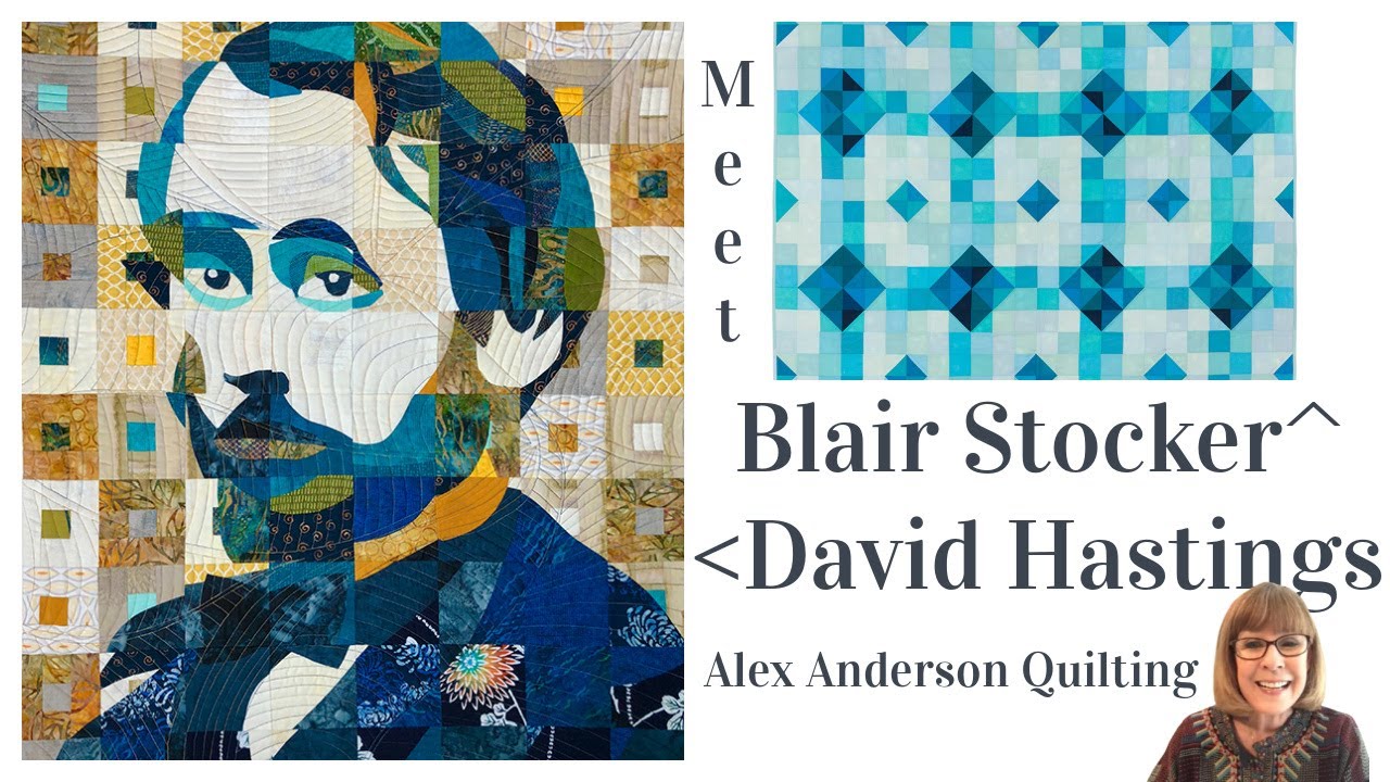 Alex Anderson LIVE - Meet Quilters Blair Stocker & David Owen Hastings ...