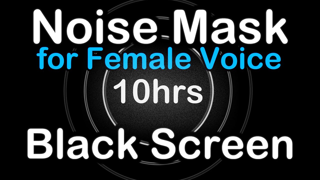 Sound Masking for Female Voice ️ Mute annoying talk. 10 hours. Noise ...