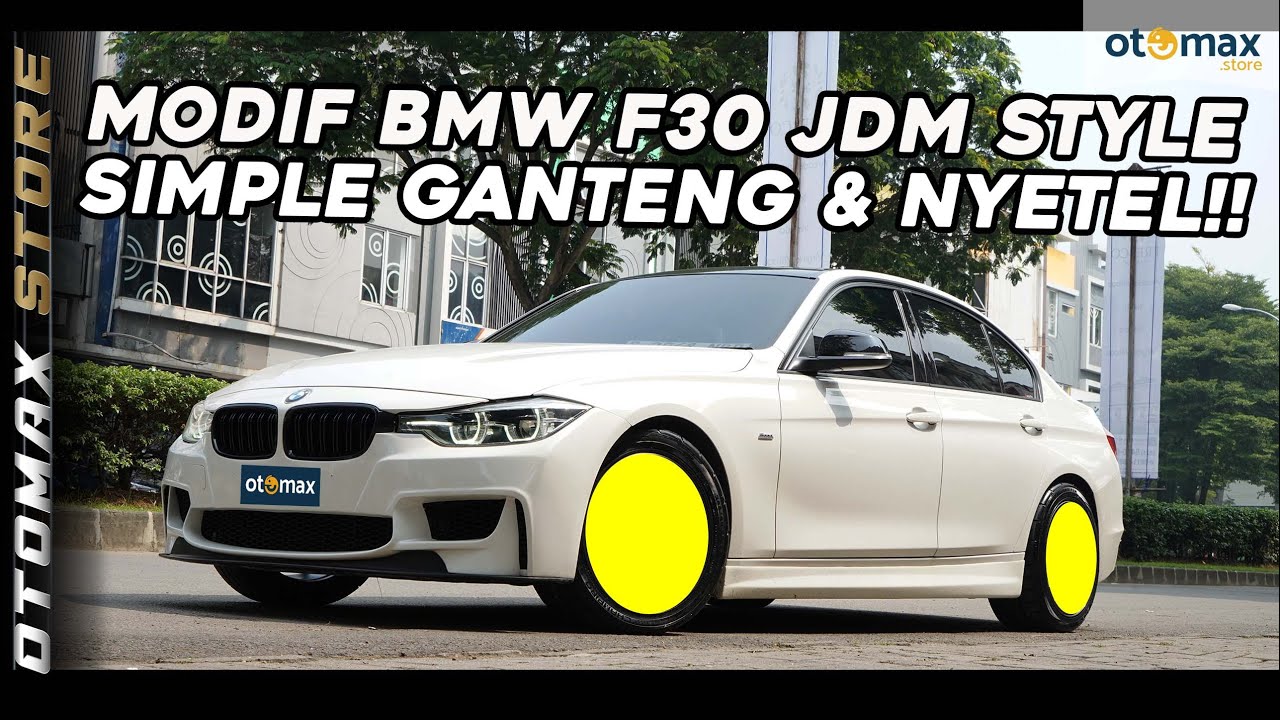 Modifikasi BMW F30 320i, Jadi Ganteng & Proper | Rekomendasi Ganti Velg ...