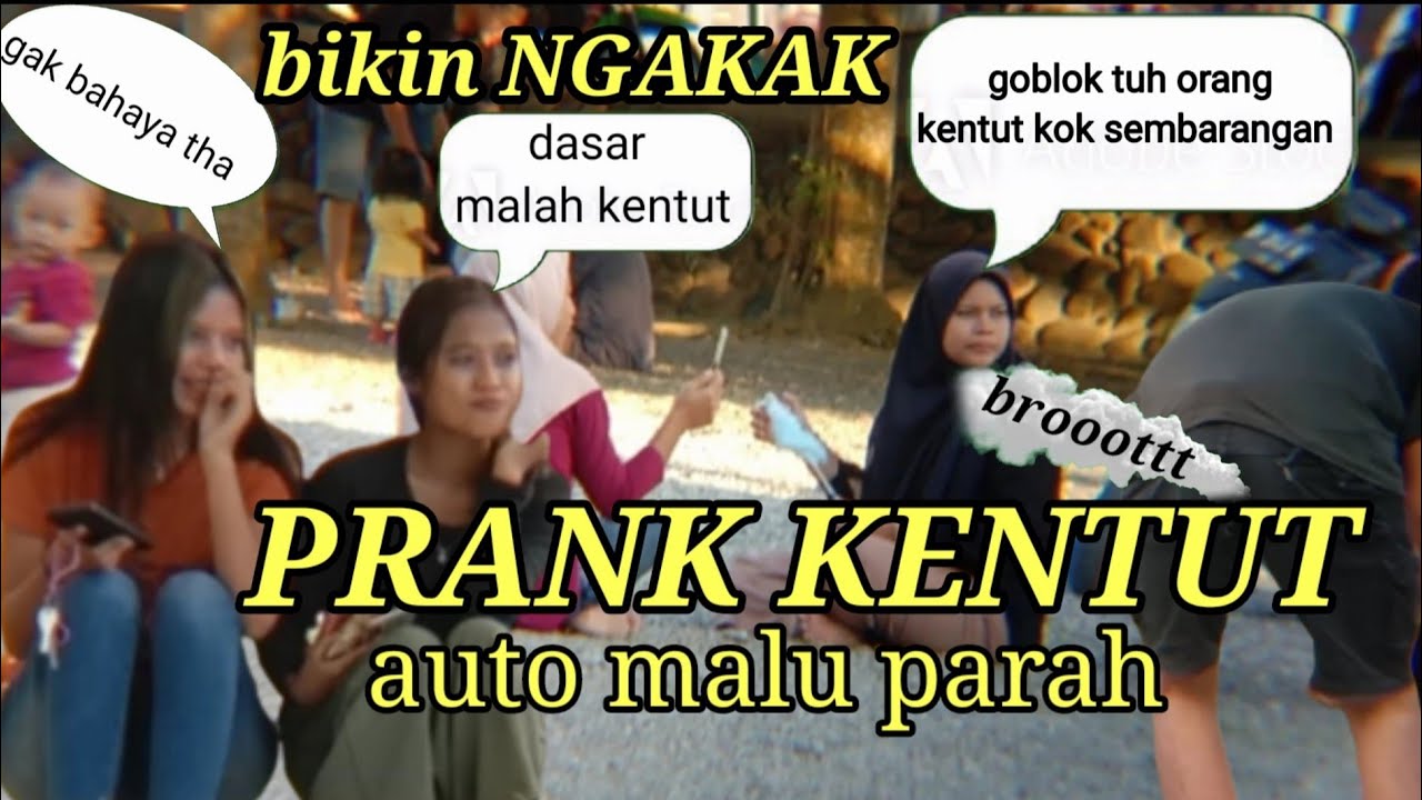 PRANK KENTUT PALING GOKIL BIKIN NGAKAK //MUKHTAR BEI #lucu #ngakak # ...