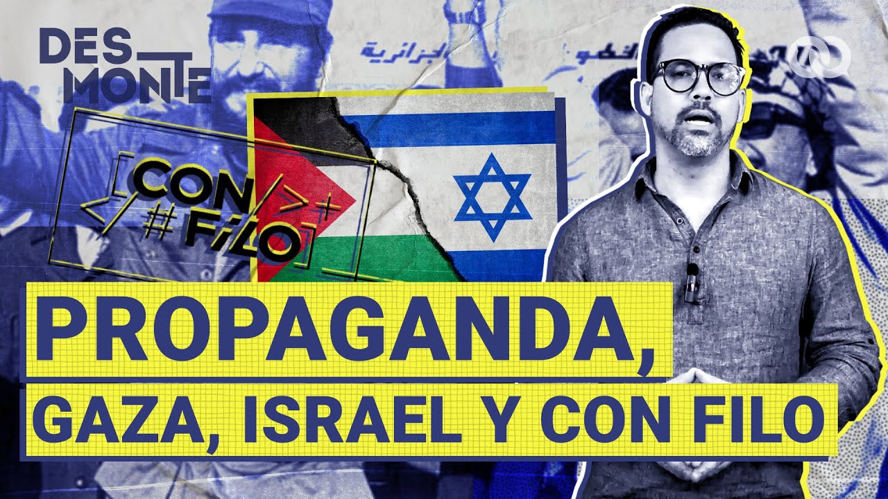 Propaganda, Gaza, Israel y Con Filo - YouTube