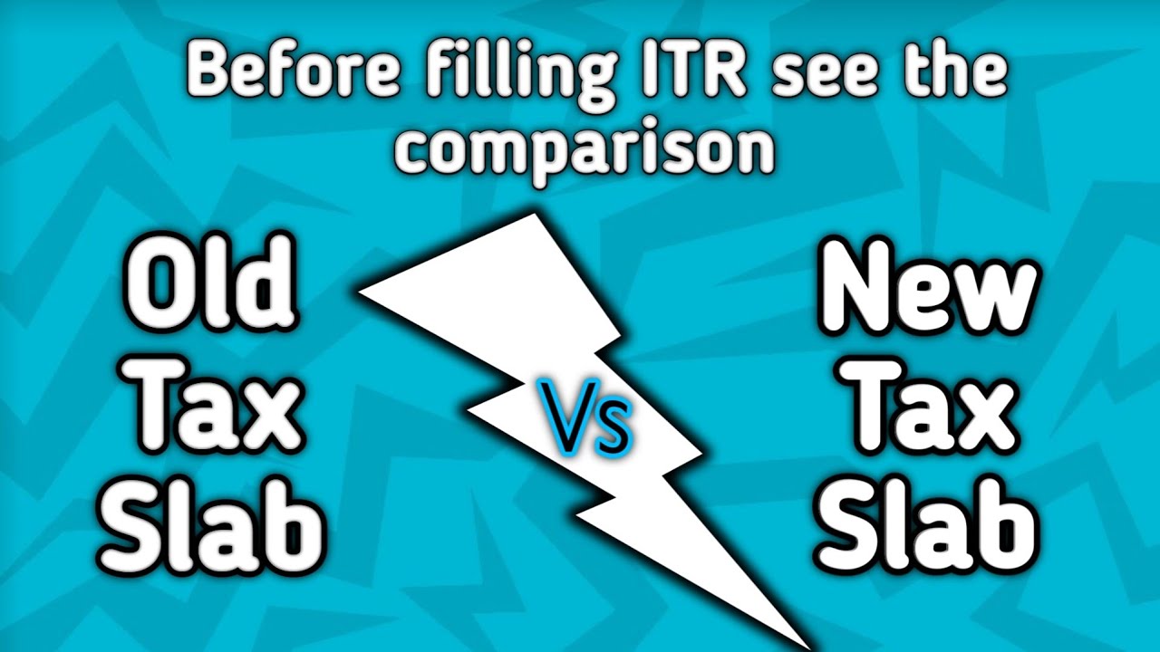 Before filling ITR do check the comparison between old and new Tax slab ...
