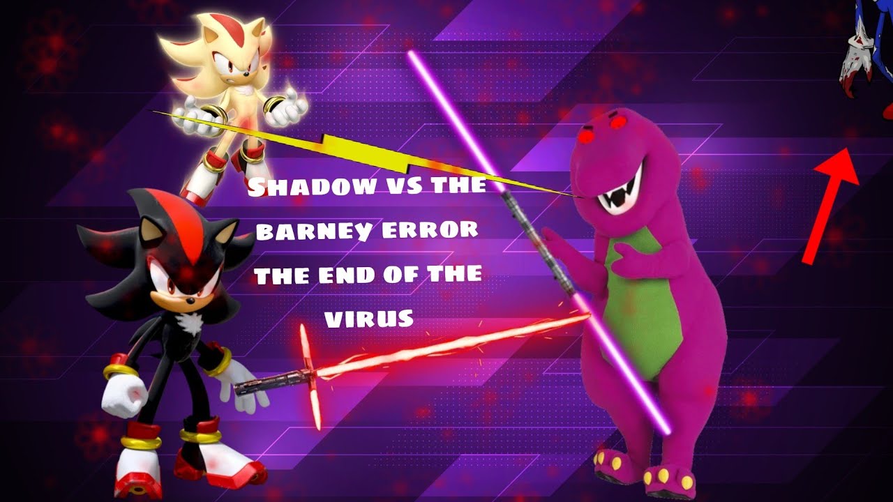Shadow vs the barney error The end of the virus + Unknown Entity again ...