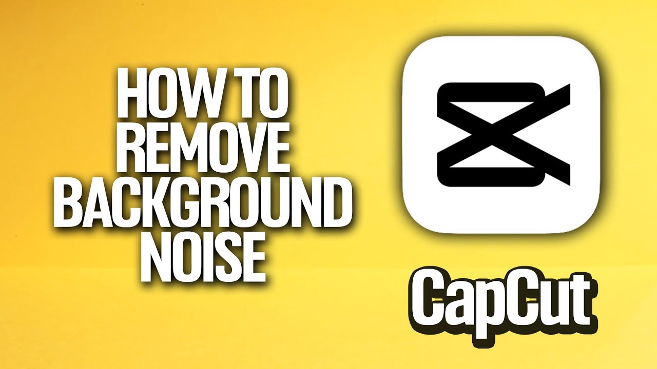 How To Remove Background Noise In CapCut Tutorial - YouTube