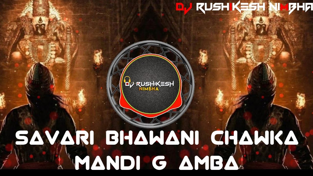 Savari Bhawani Chawka Mandi G Amba \\ DJ rushikesh nimbha // tapori mix ...