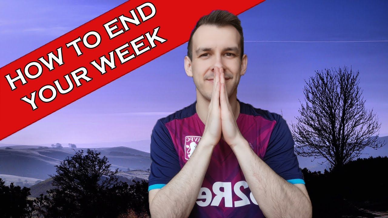 How to end & close your week - YouTube