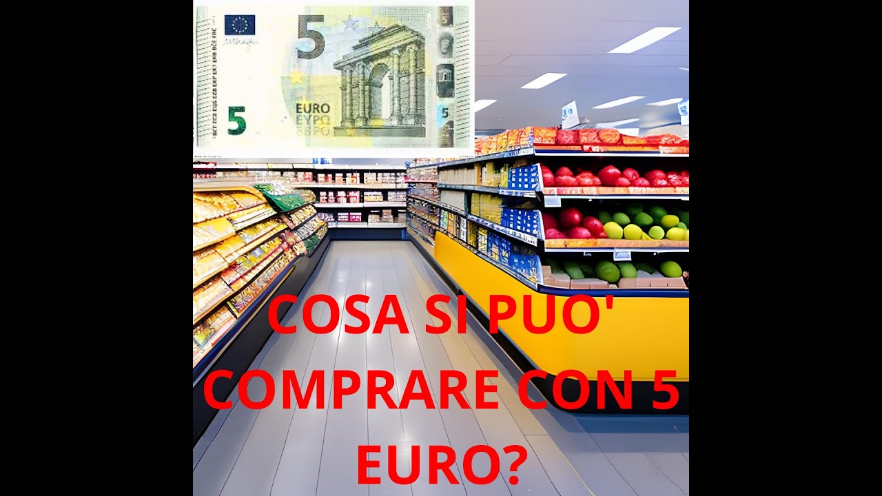 COSA COMPRARE AL SUPERMERCATO CON 5 EURO - YouTube