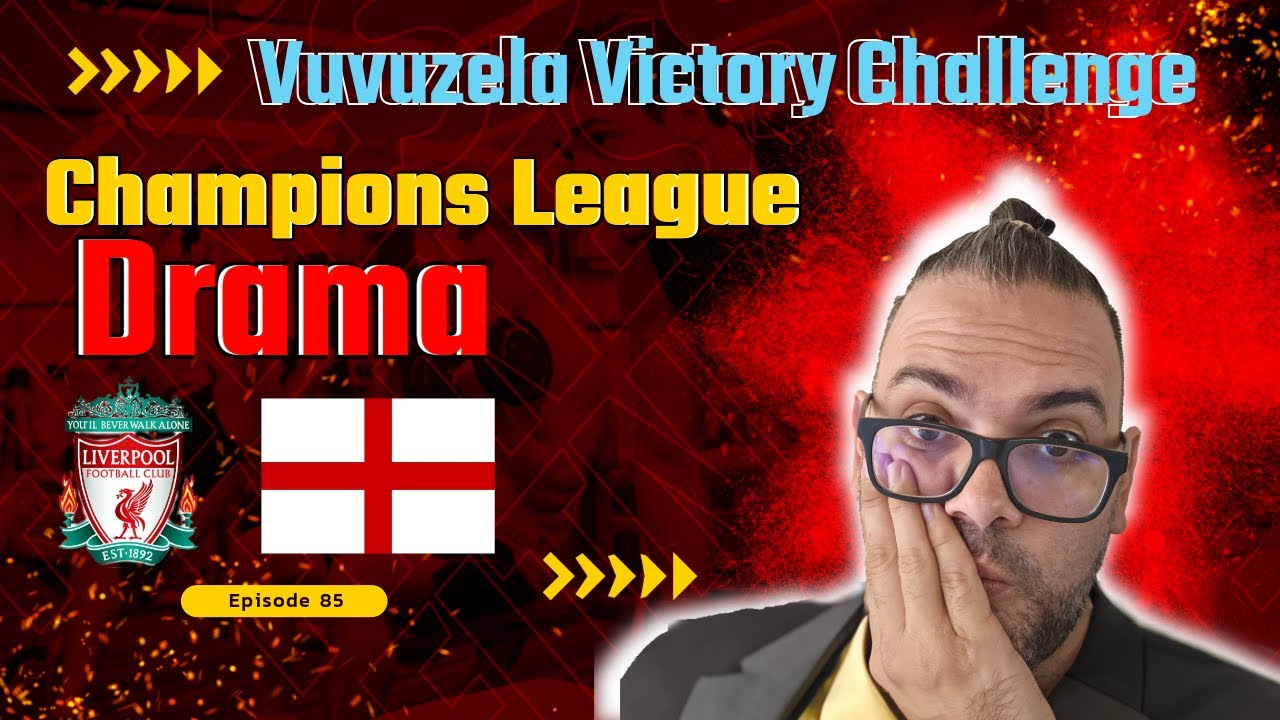 FM24 - EP 85 - VUVUZELA VICTORY CHALLENGE - CHAMPIONS LEAGUE DRAMA - YouTube