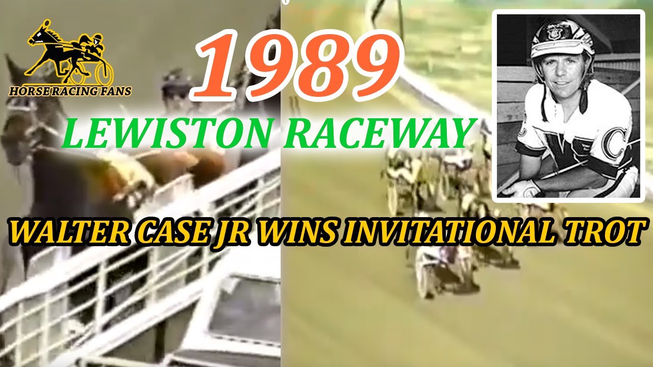 1989 Lewiston Raceway - Walter Case Jr Wins Invitational Trot - YouTube