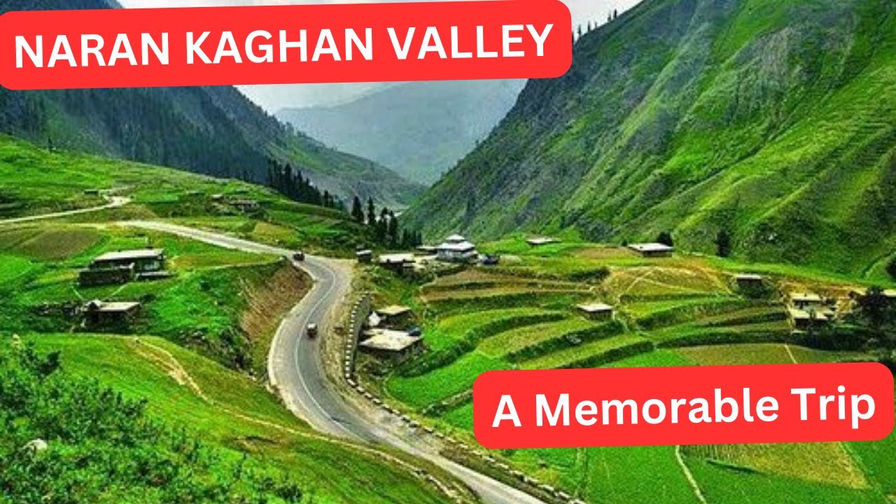naran kaghan | naran to babusar top | naran kaghan valley | naran ...