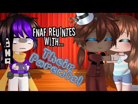 Fnaf 1 Meets Their Parents! | Fnaf Gacha | Gcmm